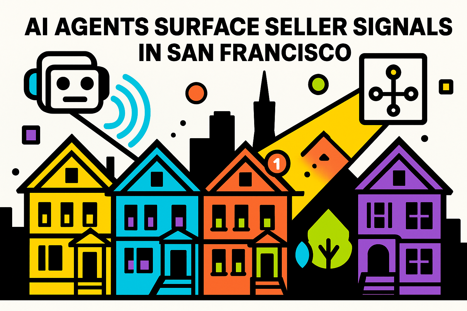 AI Agents to Find San Francisco Home Sellers | 5 Signal Playbooks